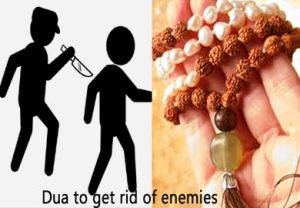 Powerful Best Dua To Get Rid of Enemies - Bismillah Remedies